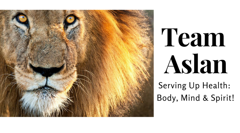 Team Aslan | Serving Up Health: Body, Mind & Spirit